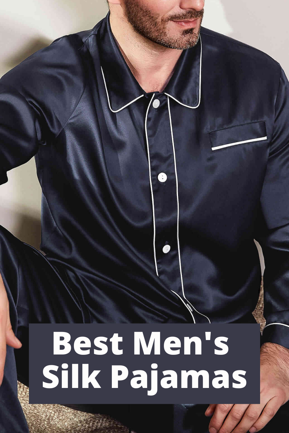 Best Men’s Silk Pajamas Fit For Royalty!
